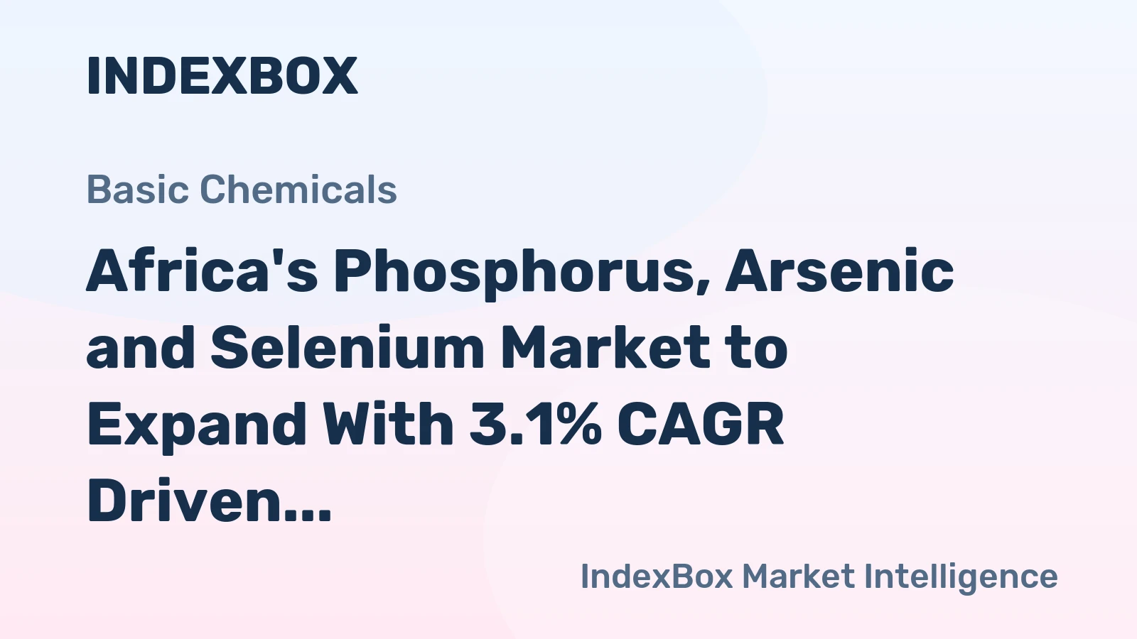 Africa's Phosphorus, Arsenic and Selenium Market to Expand With 3.1% CAGR Driven by Rising Demand