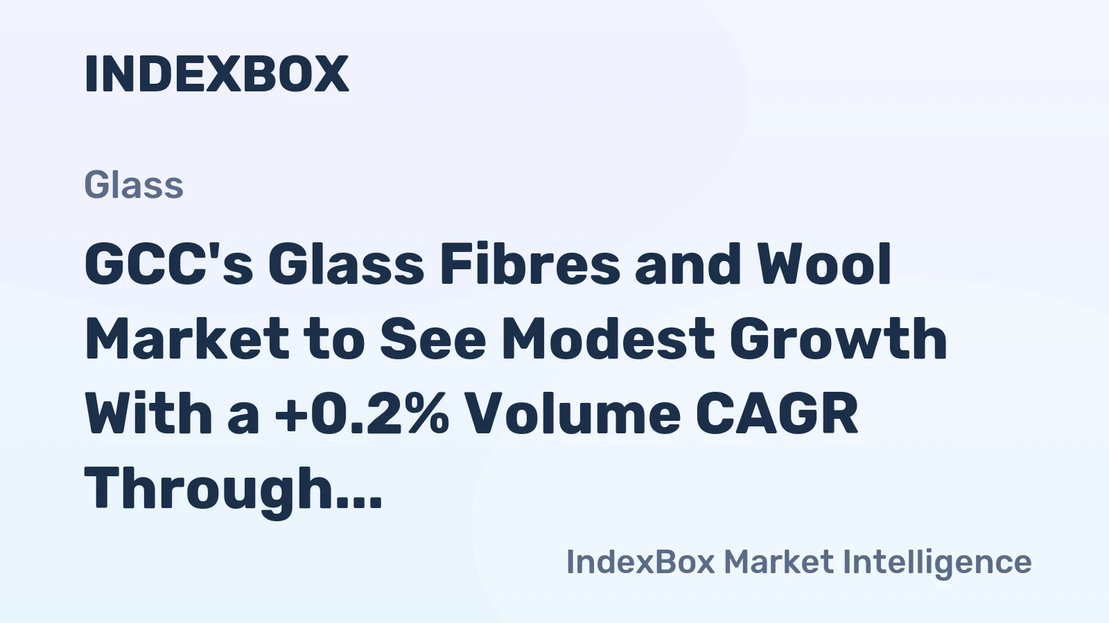 GCC's Glass Fibres and Wool Market to See Modest Growth With a +0.2% Volume CAGR Through 2035
