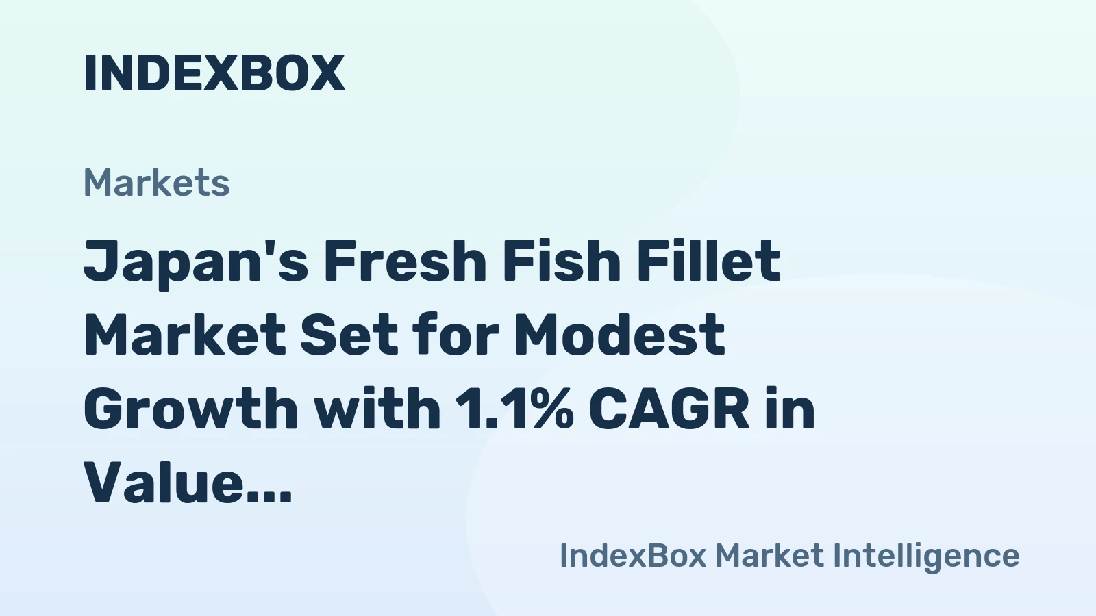 Japan's Fresh Fish Fillet Market Set for Modest Growth with 1.1% CAGR in Value