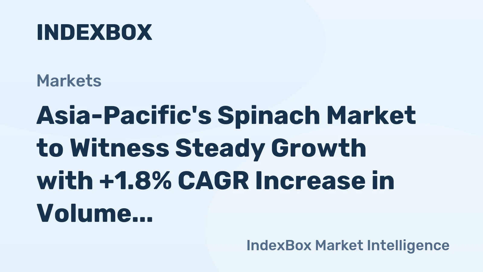 Asia-Pacific's Spinach Market to Witness Steady Growth with +1.8% CAGR Increase in Volume by 2035
