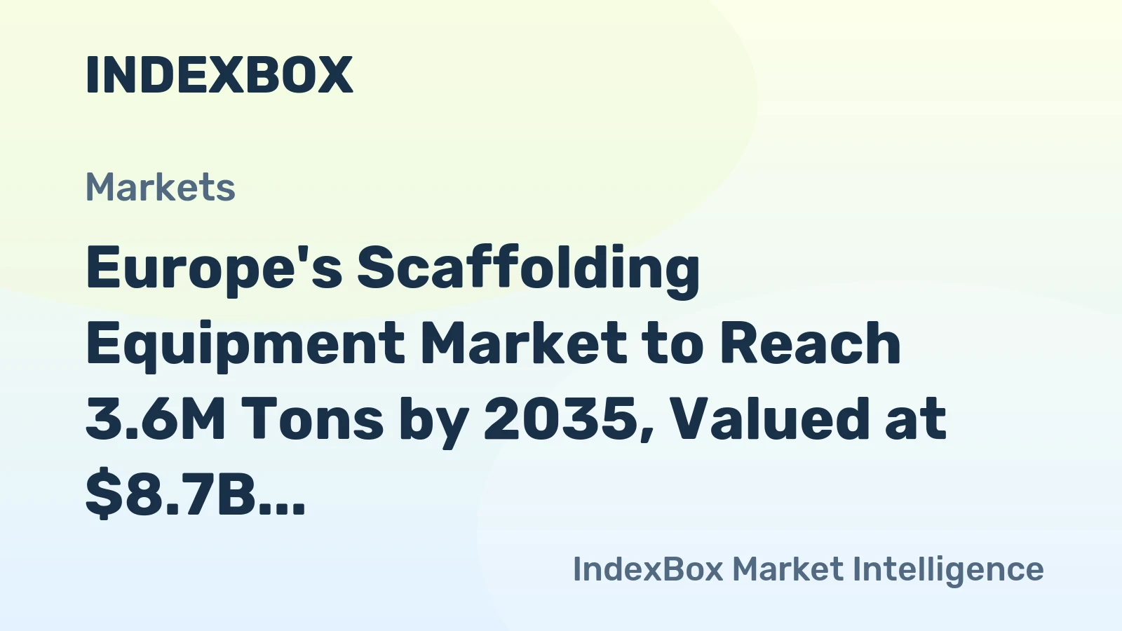 Europe's Scaffolding Equipment Market to Reach 3.6M Tons by 2035, Valued at $8.7B