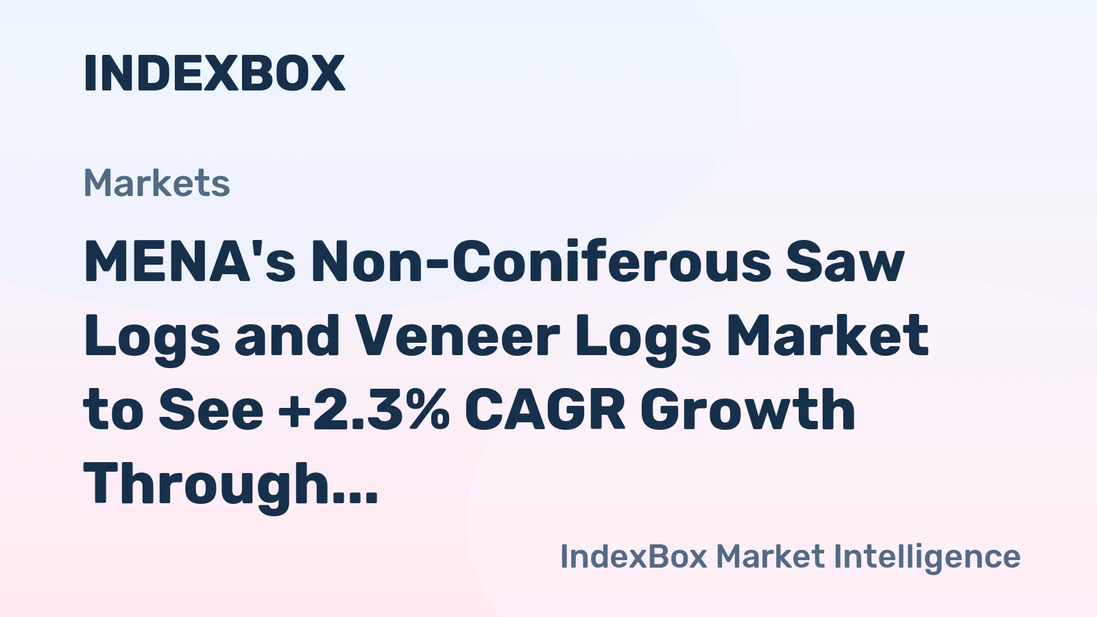 MENA's Non-Coniferous Saw Logs and Veneer Logs Market to See +2.3% CAGR Growth Through 2035