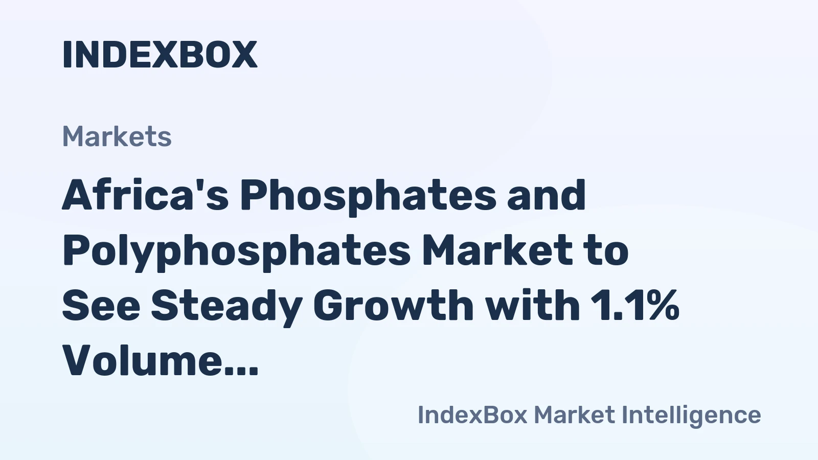 Africa's Phosphates and Polyphosphates Market to See Steady Growth with 1.1% Volume CAGR Through 2035