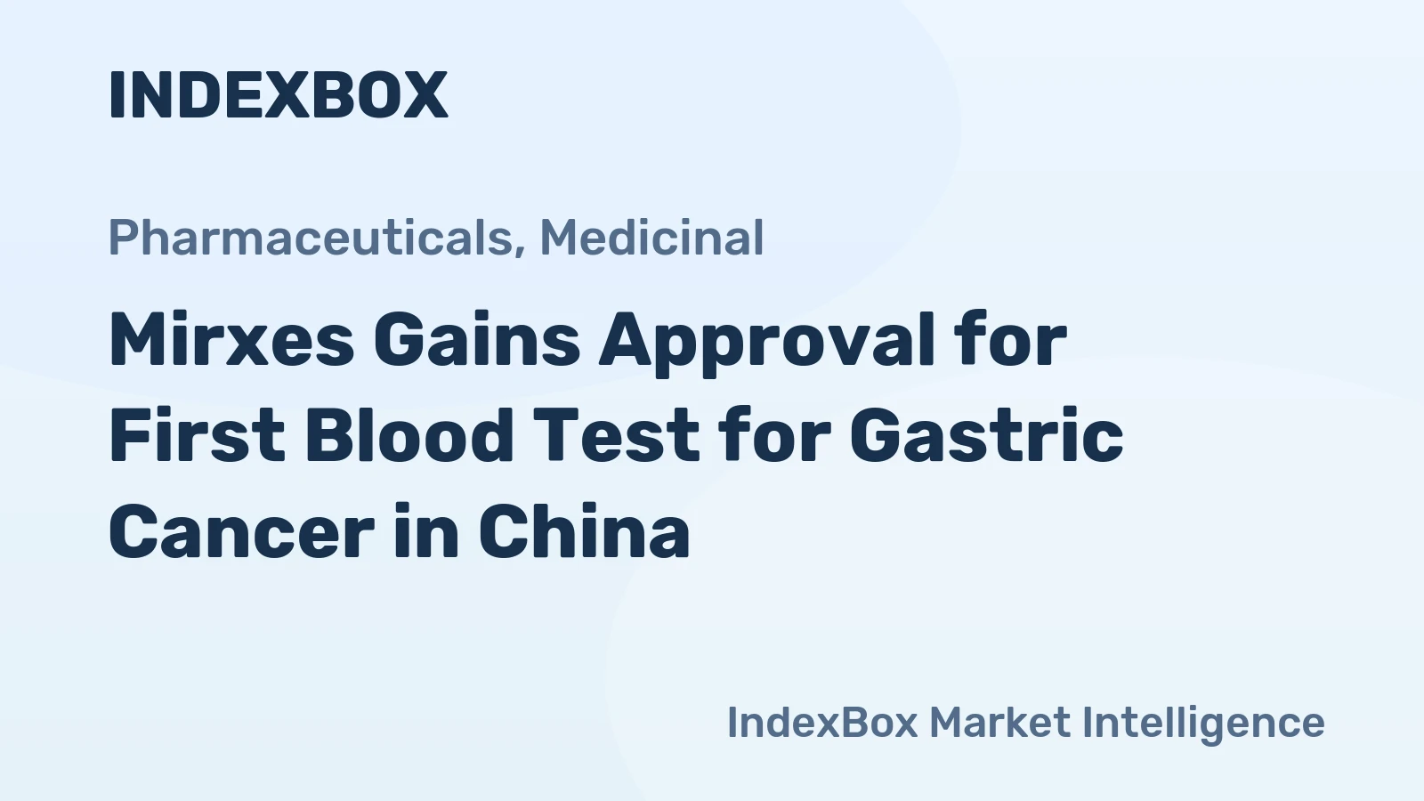 Mirxes Gains Approval for First Blood Test for Gastric Cancer in China