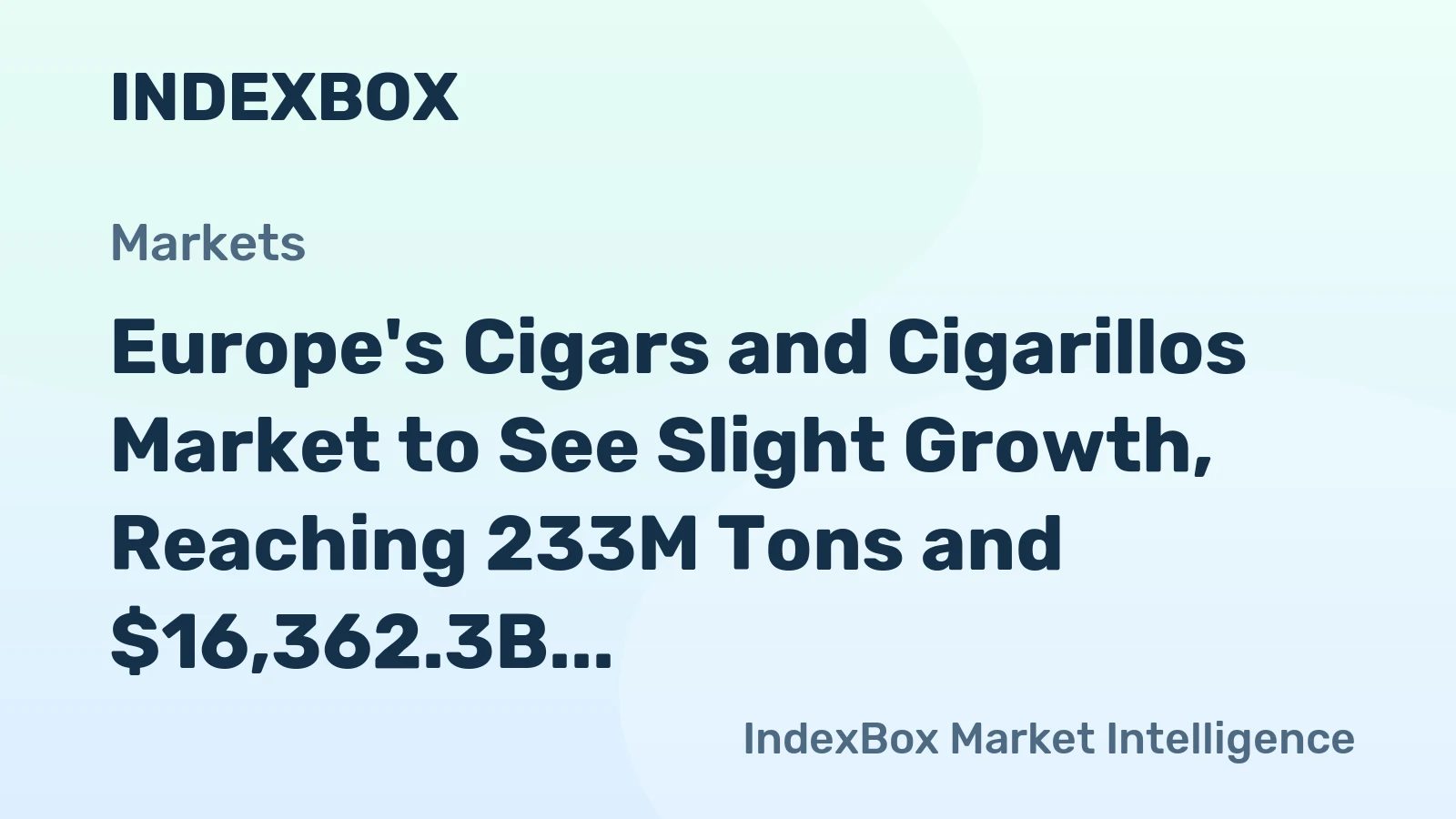 Europe's Cigars and Cigarillos Market to See Slight Growth, Reaching 233M Tons and $16,362.3B by 2035