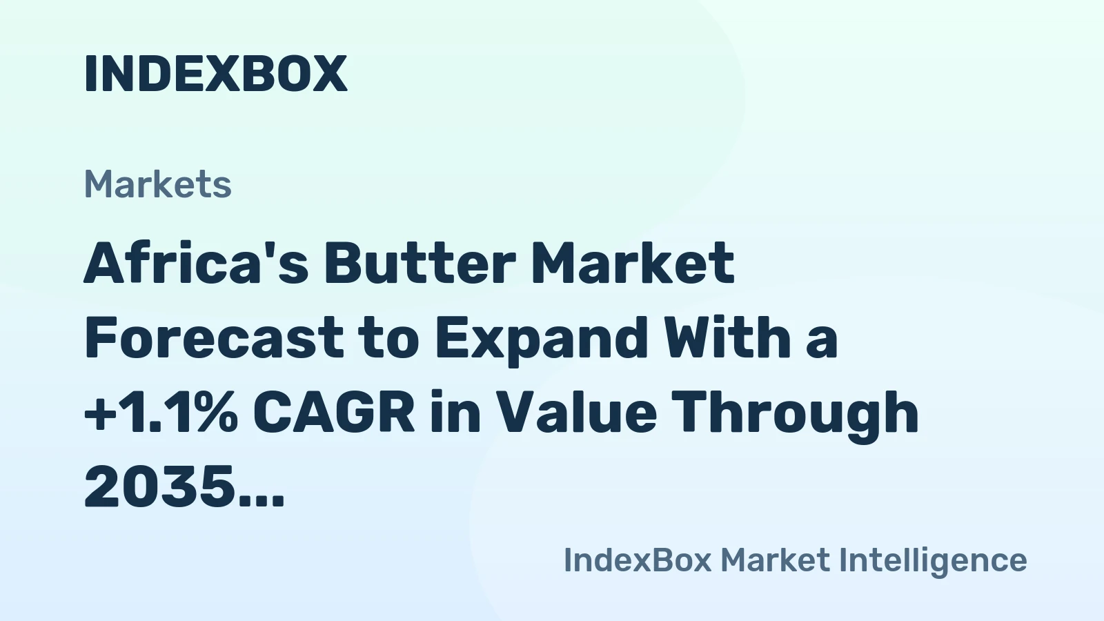Africa's Butter Market Forecast to Expand With a +1.1% CAGR in Value Through 2035