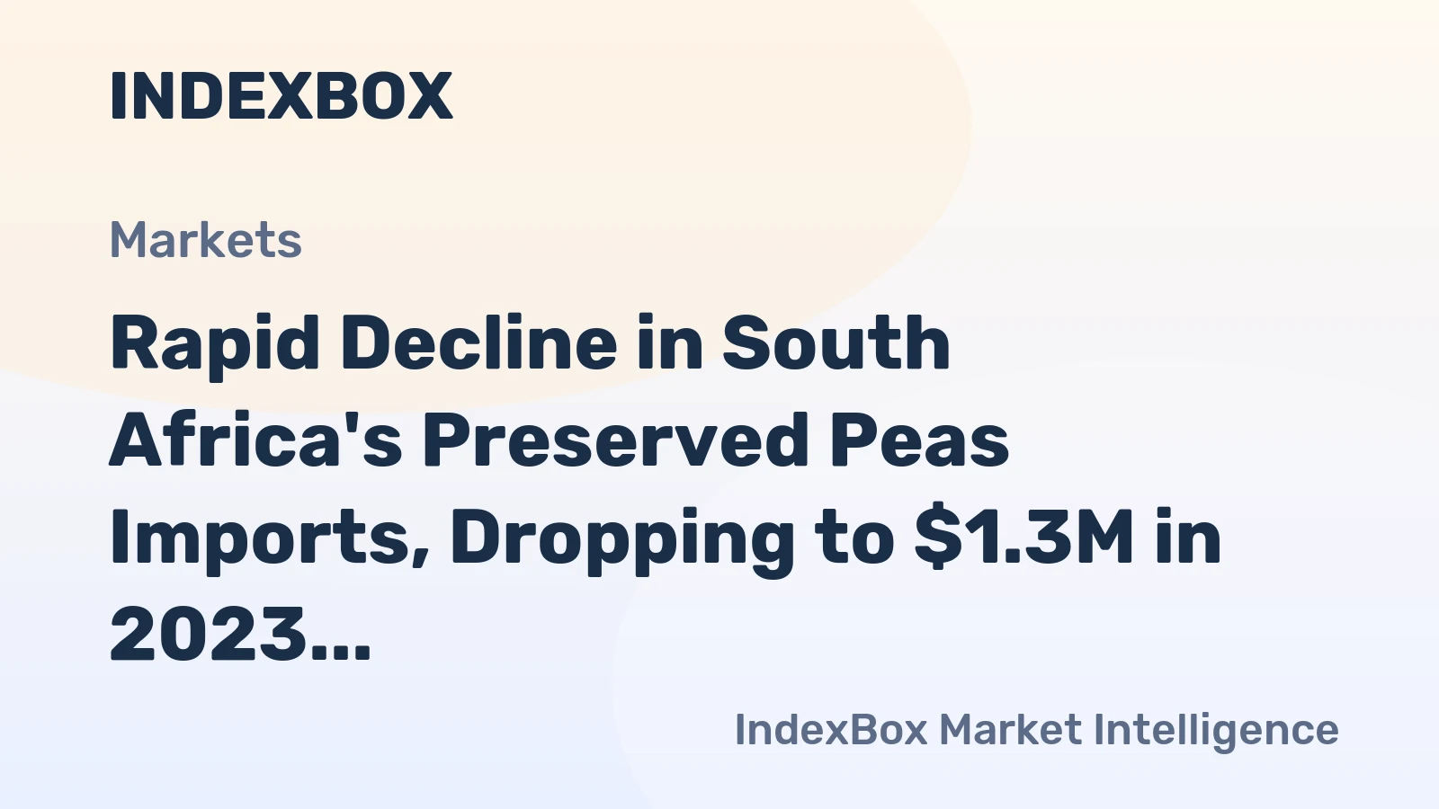 Rapid Decline in South Africa's Preserved Peas Imports, Dropping to $1.3M in 2023