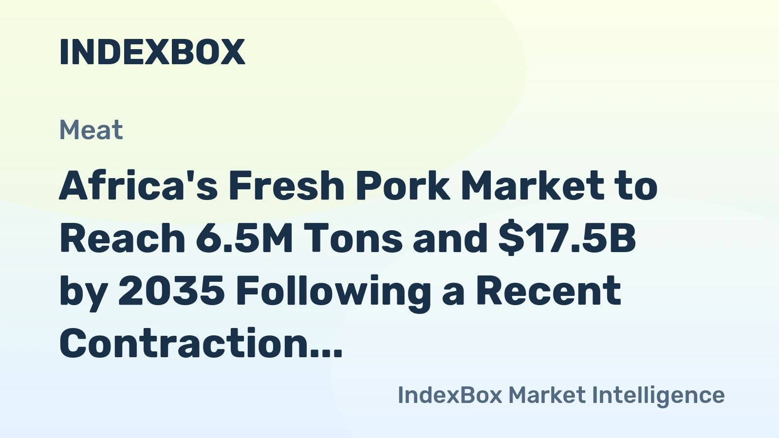 Africa's Fresh Pork Market to Reach 6.5M Tons and $17.5B by 2035 Following a Recent Contraction