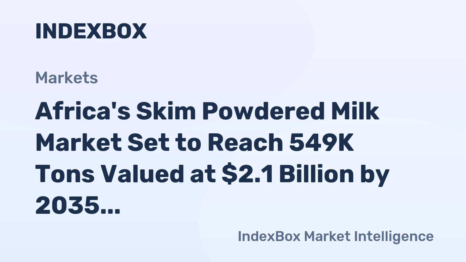 Africa's Skim Powdered Milk Market Set to Reach 549K Tons Valued at $2.1 Billion by 2035