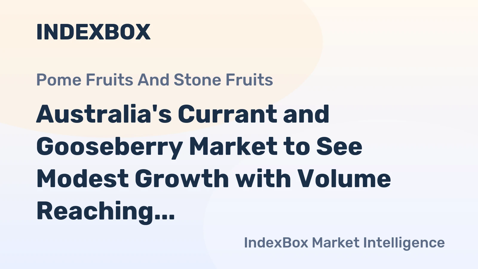 Australia's Currant and Gooseberry Market to See Modest Growth with Volume Reaching 661 tons and Value Hitting $8.5M by 2035