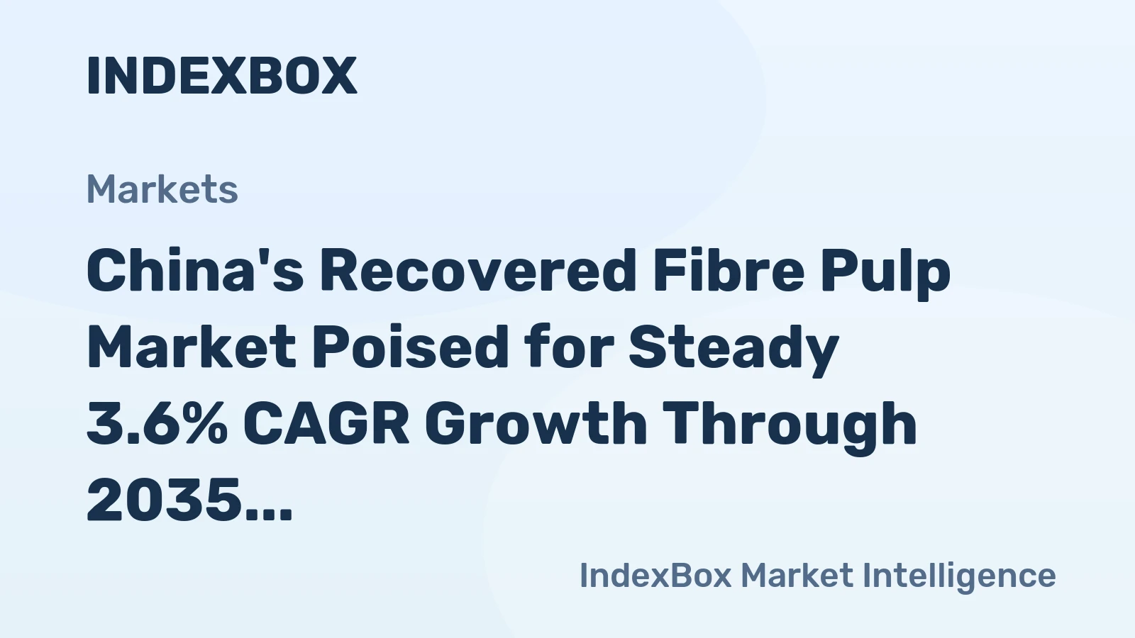 China's Recovered Fibre Pulp Market Poised for Steady 3.6% CAGR Growth Through 2035