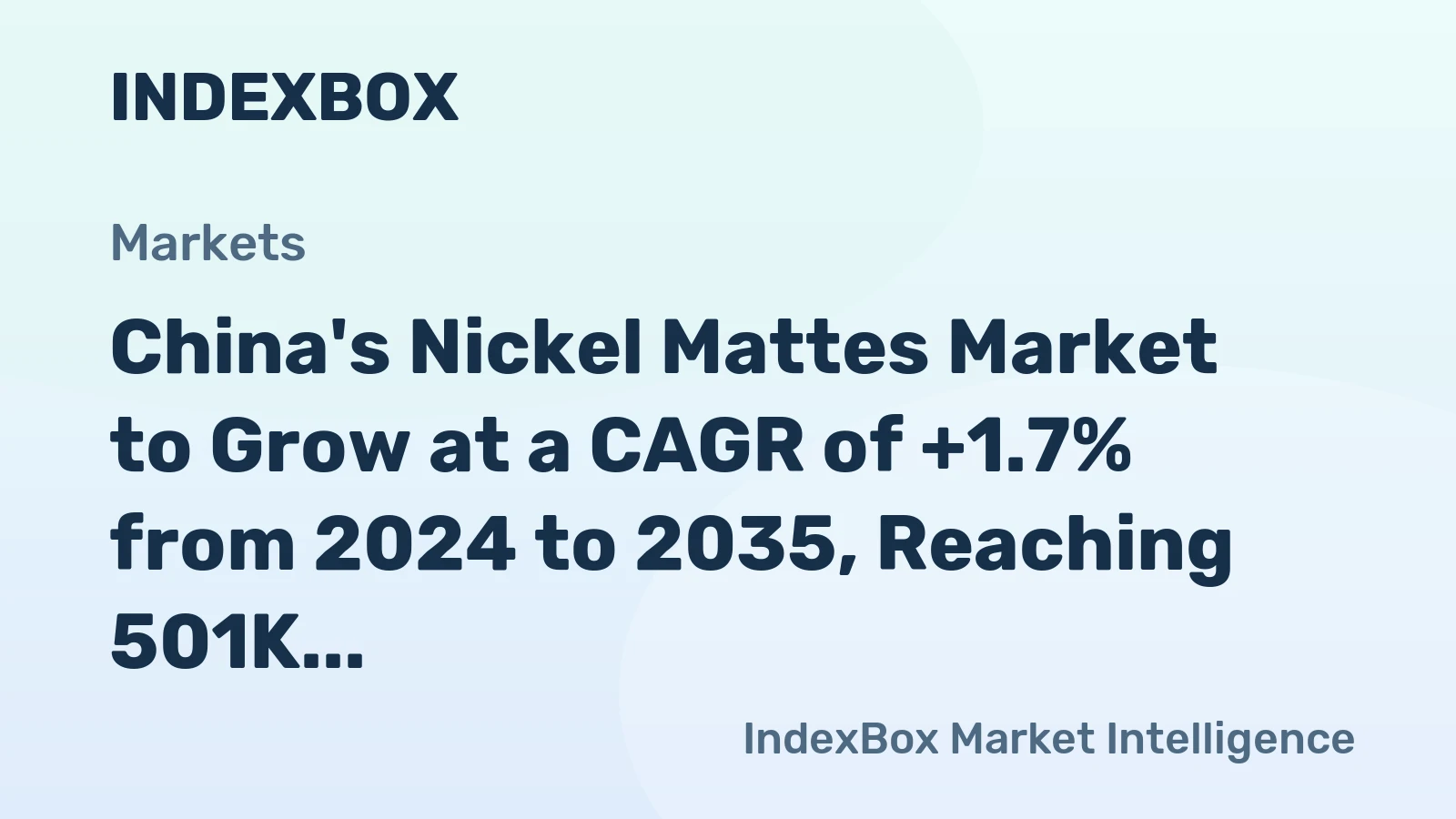 China's Nickel Mattes Market to Grow at a CAGR of +1.7% from 2024 to 2035, Reaching 501K Tons