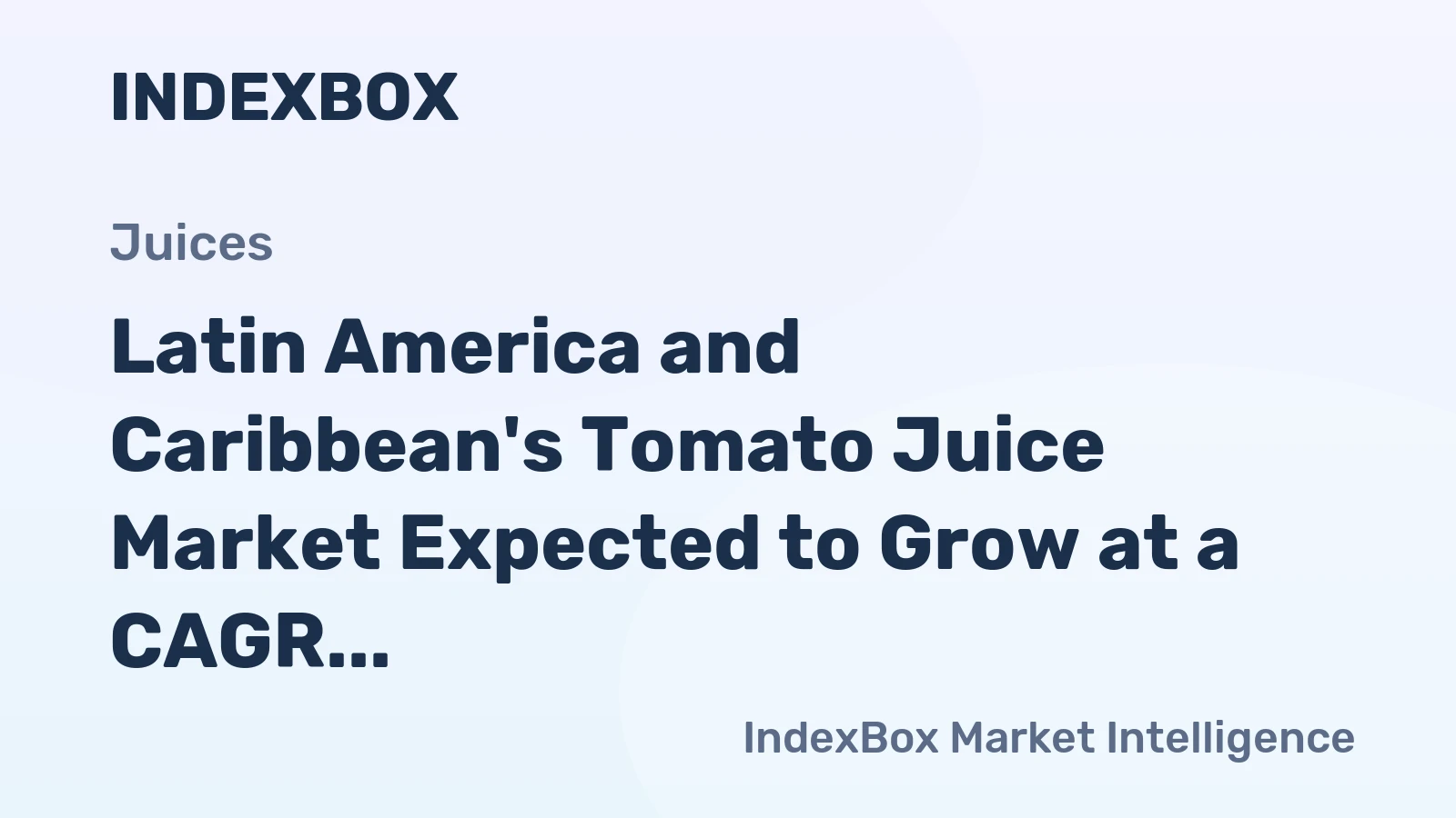 Latin America and Caribbean's Tomato Juice Market Expected to Grow at a CAGR of +1.0% Over the Next Decade