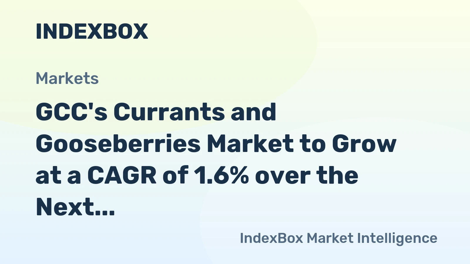 GCC's Currants and Gooseberries Market to Grow at a CAGR of 1.6% over the Next Decade