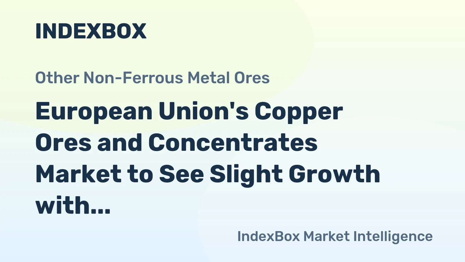 European Union's Copper Ores and Concentrates Market to See Slight Growth with +0.8% CAGR from 2024 to 2035
