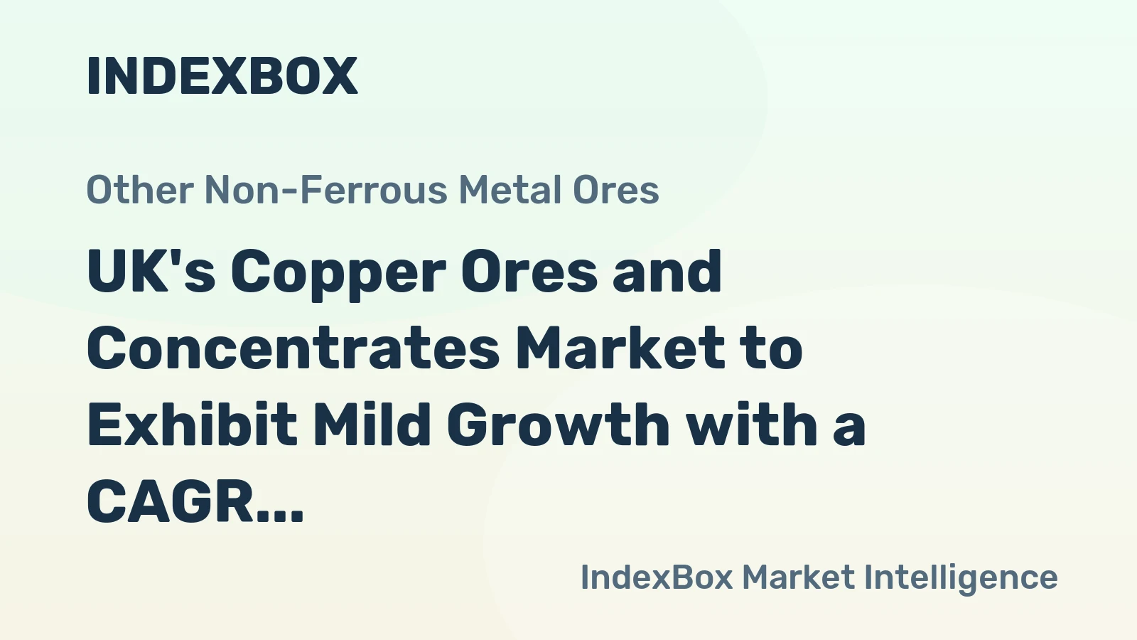 UK's Copper Ores and Concentrates Market to Exhibit Mild Growth with a CAGR of +1.0% from 2024 to 2035