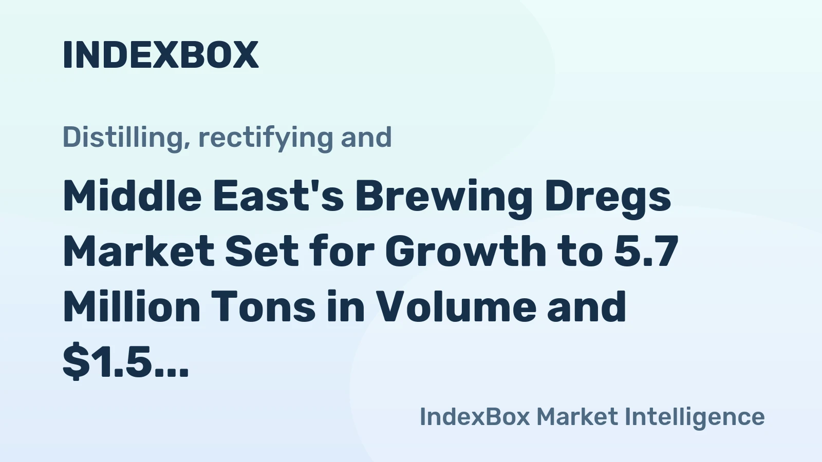 Middle East's Brewing Dregs Market Set for Growth to 5.7 Million Tons in Volume and $1.5 Billion in Value