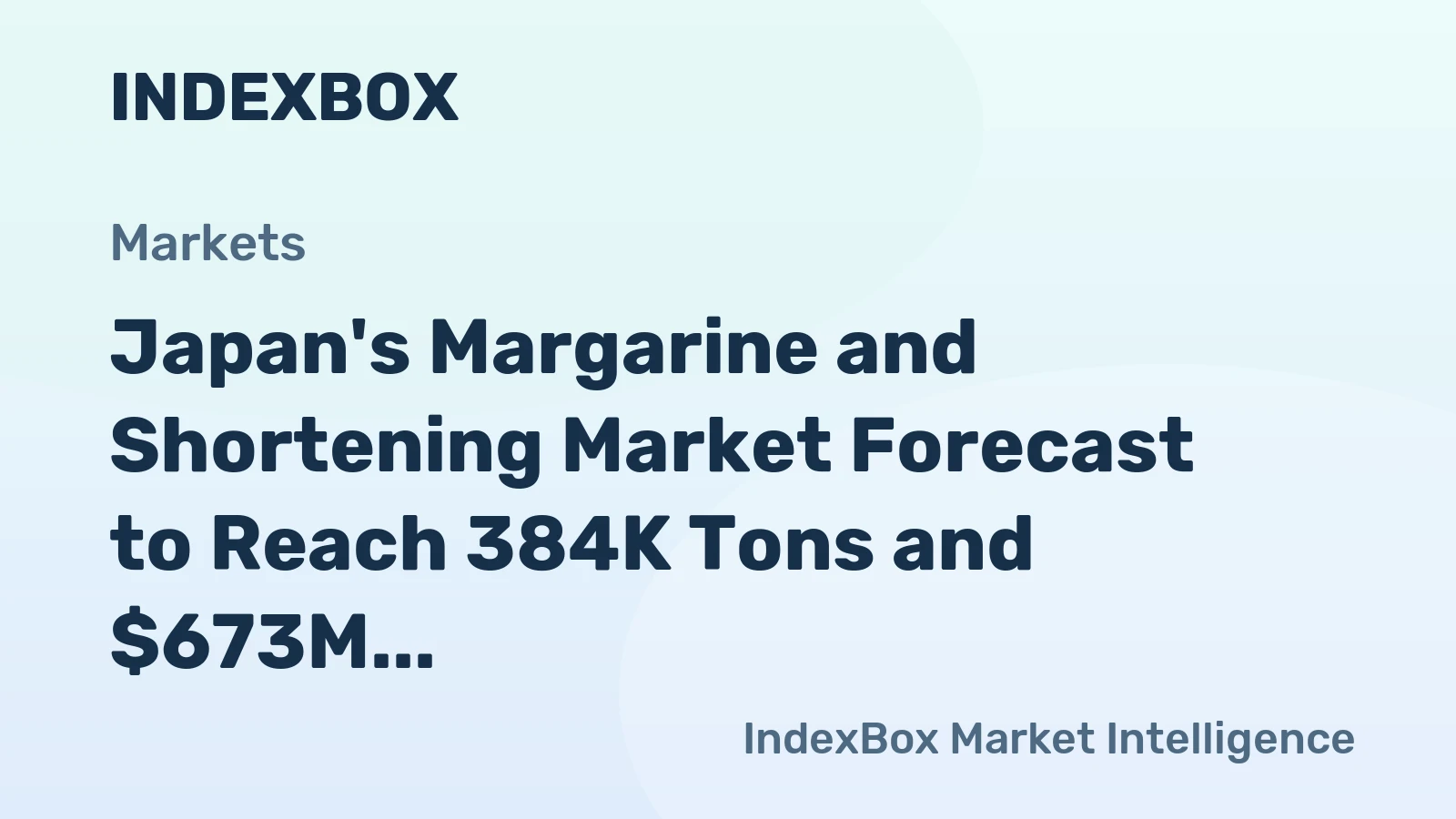 Japan's Margarine and Shortening Market Forecast to Reach 384K Tons and $673M by 2035