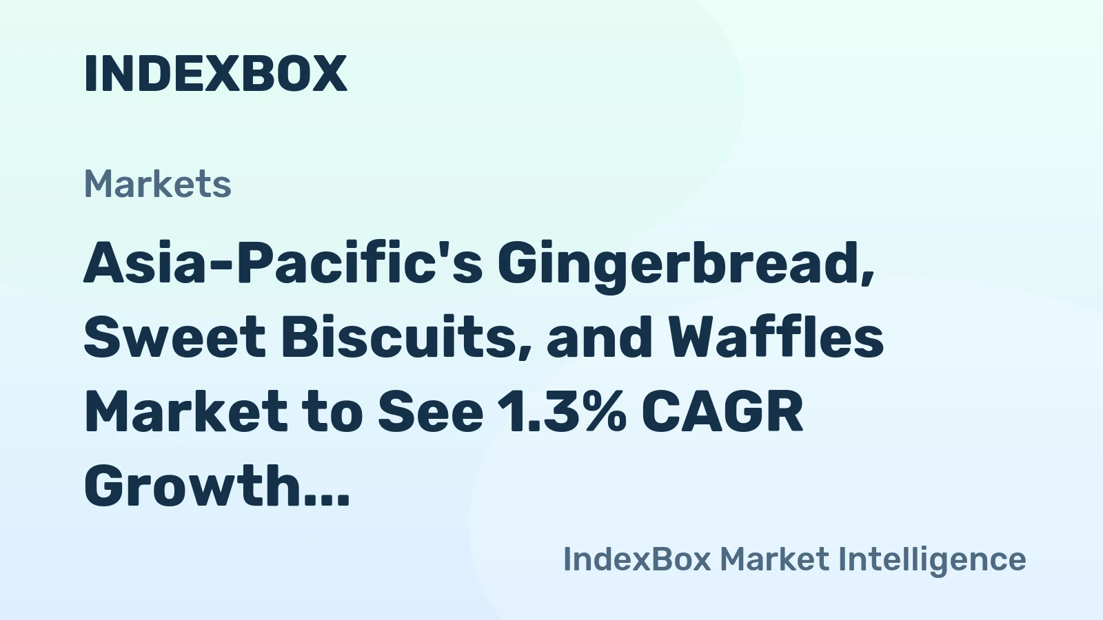 Asia-Pacific's Gingerbread, Sweet Biscuits, and Waffles Market to See 1.3% CAGR Growth Through 2035