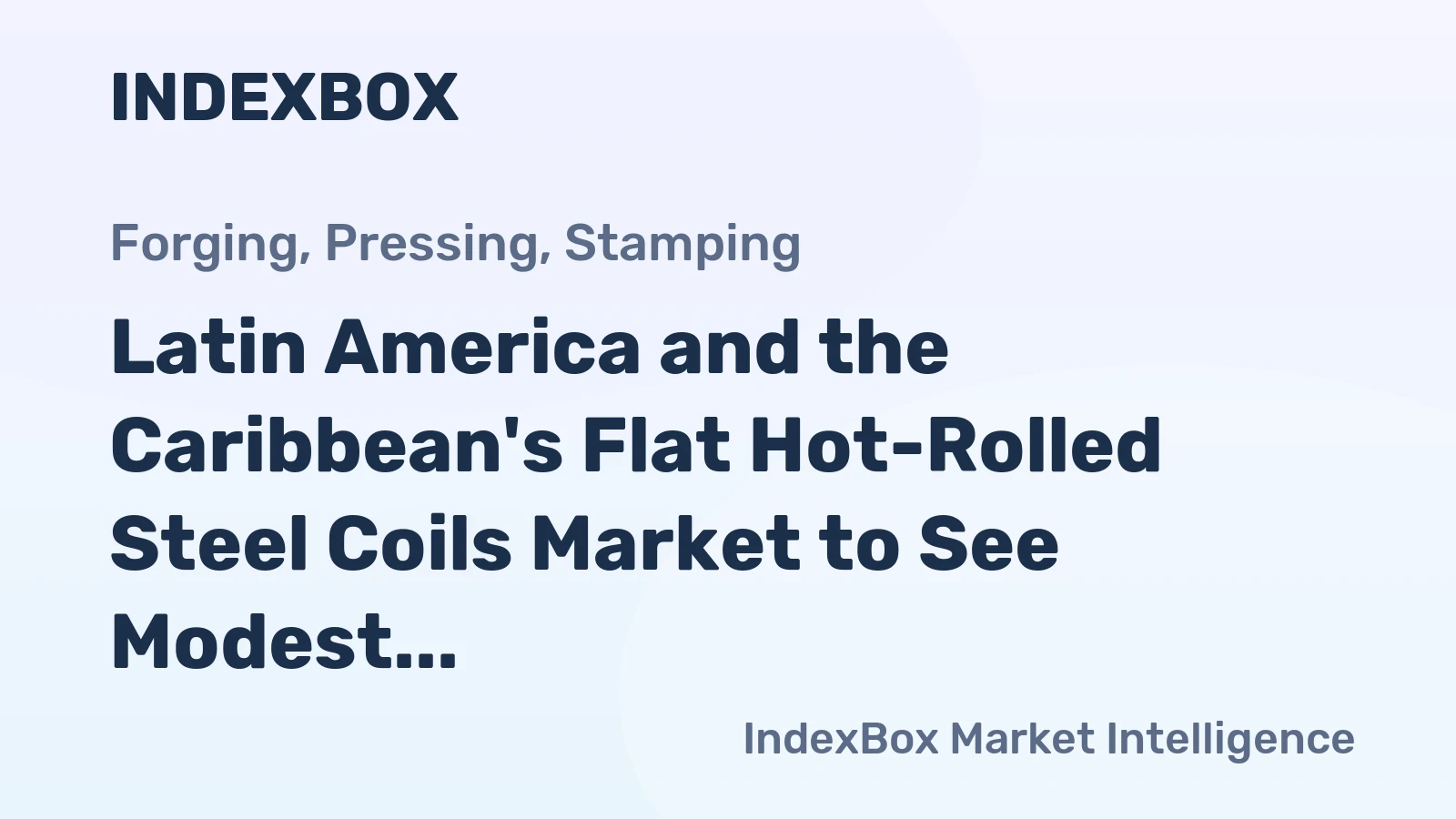 Latin America and the Caribbean's Flat Hot-Rolled Steel Coils Market to See Modest Growth with 1.0% CAGR Through 2035
