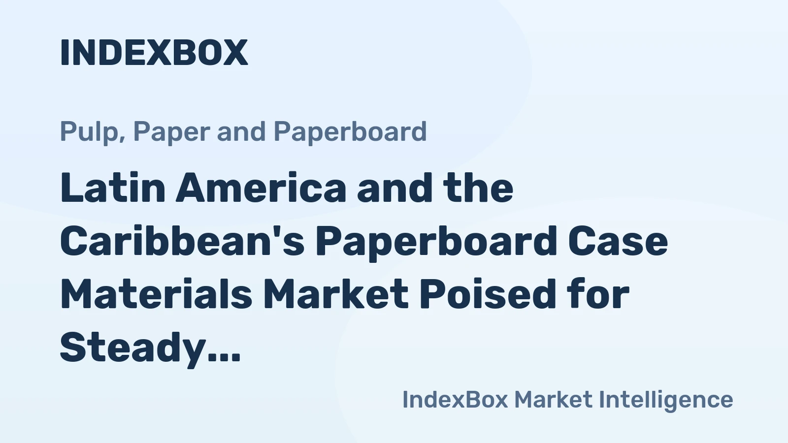 Latin America and the Caribbean's Paperboard Case Materials Market Poised for Steady Growth with 3.1% CAGR Through 2035