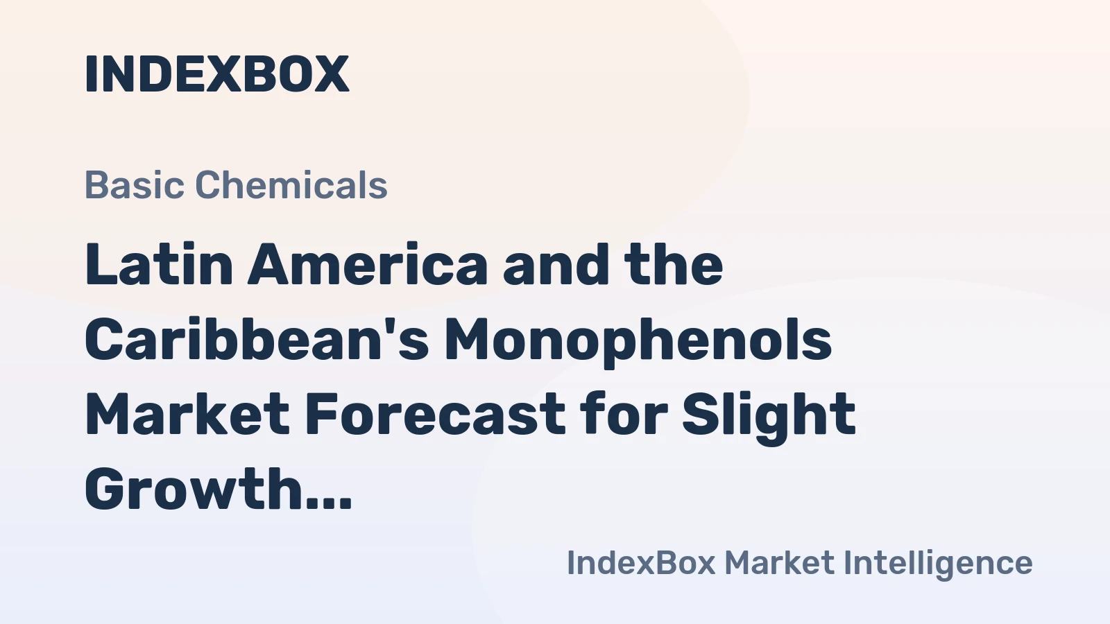 Latin America and the Caribbean's Monophenols Market Forecast for Slight Growth With a 0.4% CAGR