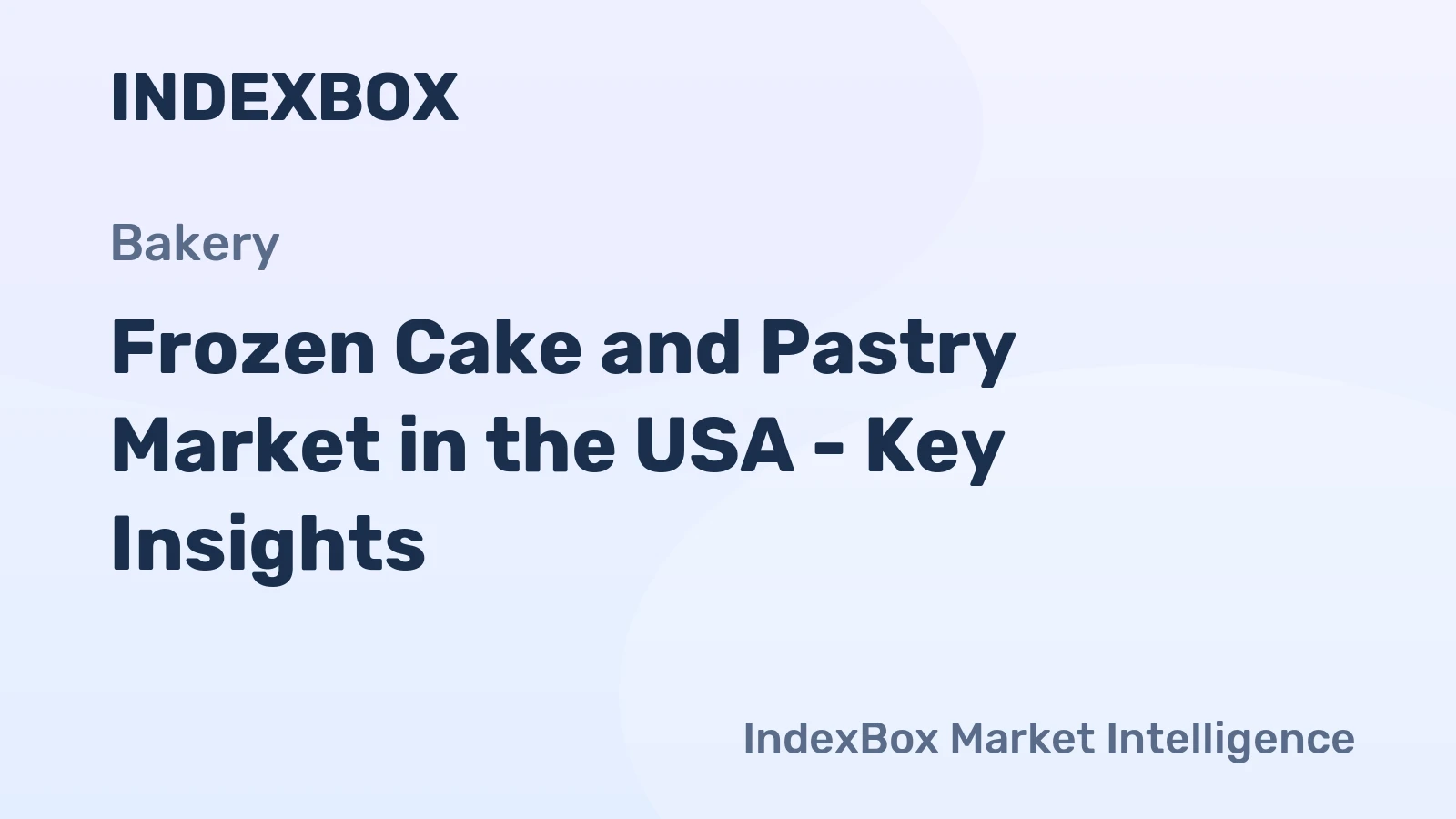 Frozen Cake and Pastry Market in the USA - Key Insights