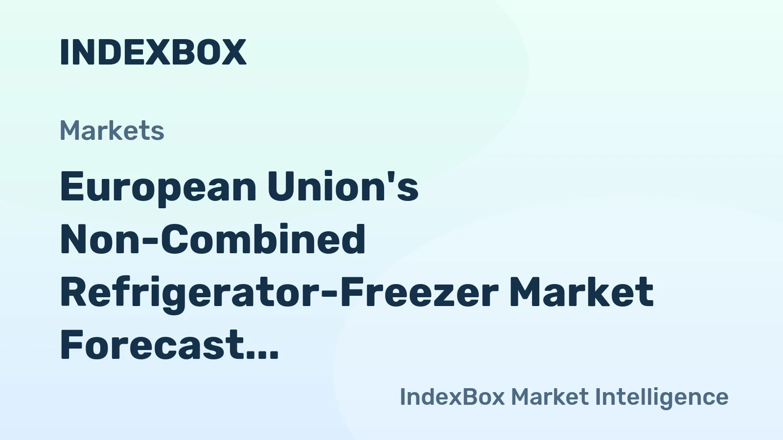 European Union's Non-Combined Refrigerator-Freezer Market Forecast Shows Modest Growth With a +0.3% CAGR in Value Through 2035