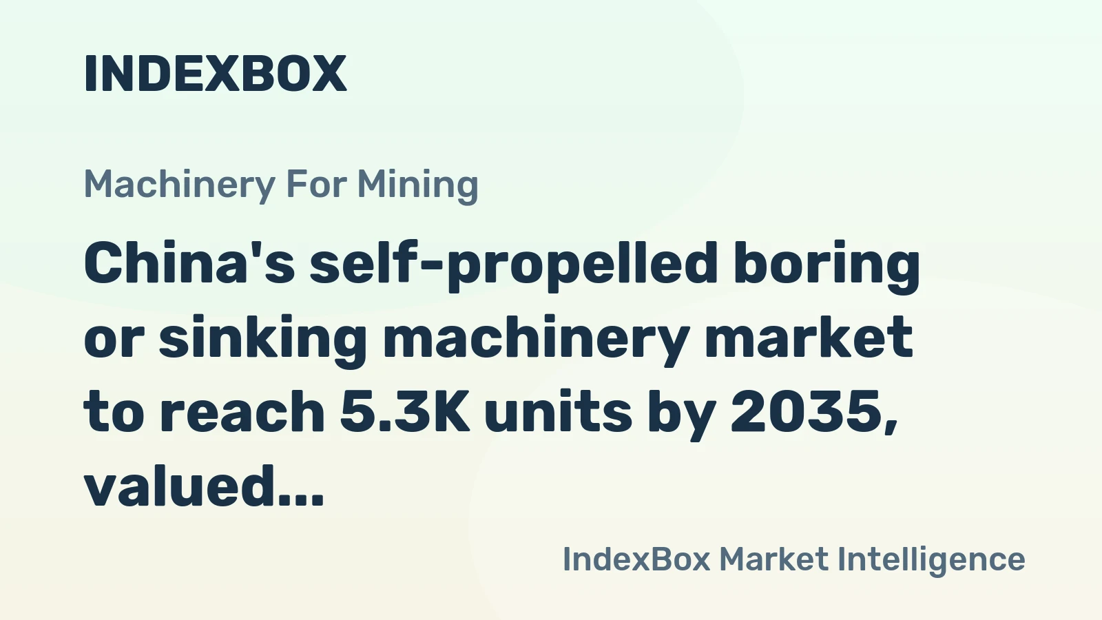 China's self-propelled boring or sinking machinery market to reach 5.3K units by 2035, valued at $954M