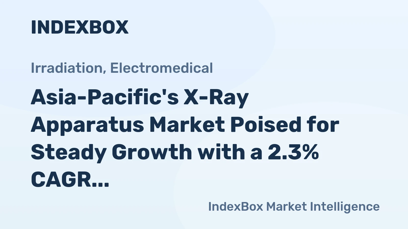 Asia-Pacific's X-Ray Apparatus Market Poised for Steady Growth with a 2.3% CAGR in Value