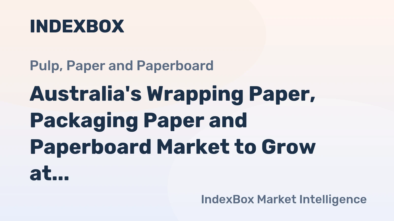 Australia's Wrapping Paper, Packaging Paper and Paperboard Market to Grow at 6.7% CAGR, Reaching $143M by 2035