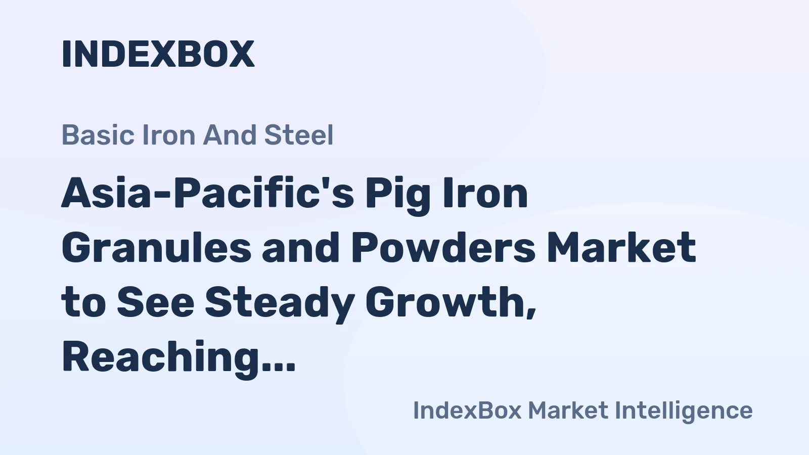 Asia-Pacific's Pig Iron Granules and Powders Market to See Steady Growth, Reaching 9.4M Tons and $11.6B by 2035