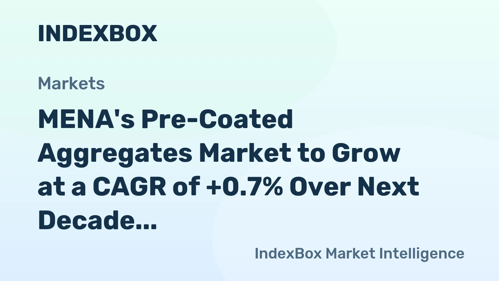 MENA's Pre-Coated Aggregates Market to Grow at a CAGR of +0.7% Over Next Decade