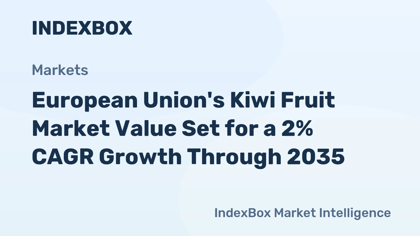 European Union's Kiwi Fruit Market Value Set for a 2% CAGR Growth Through 2035
