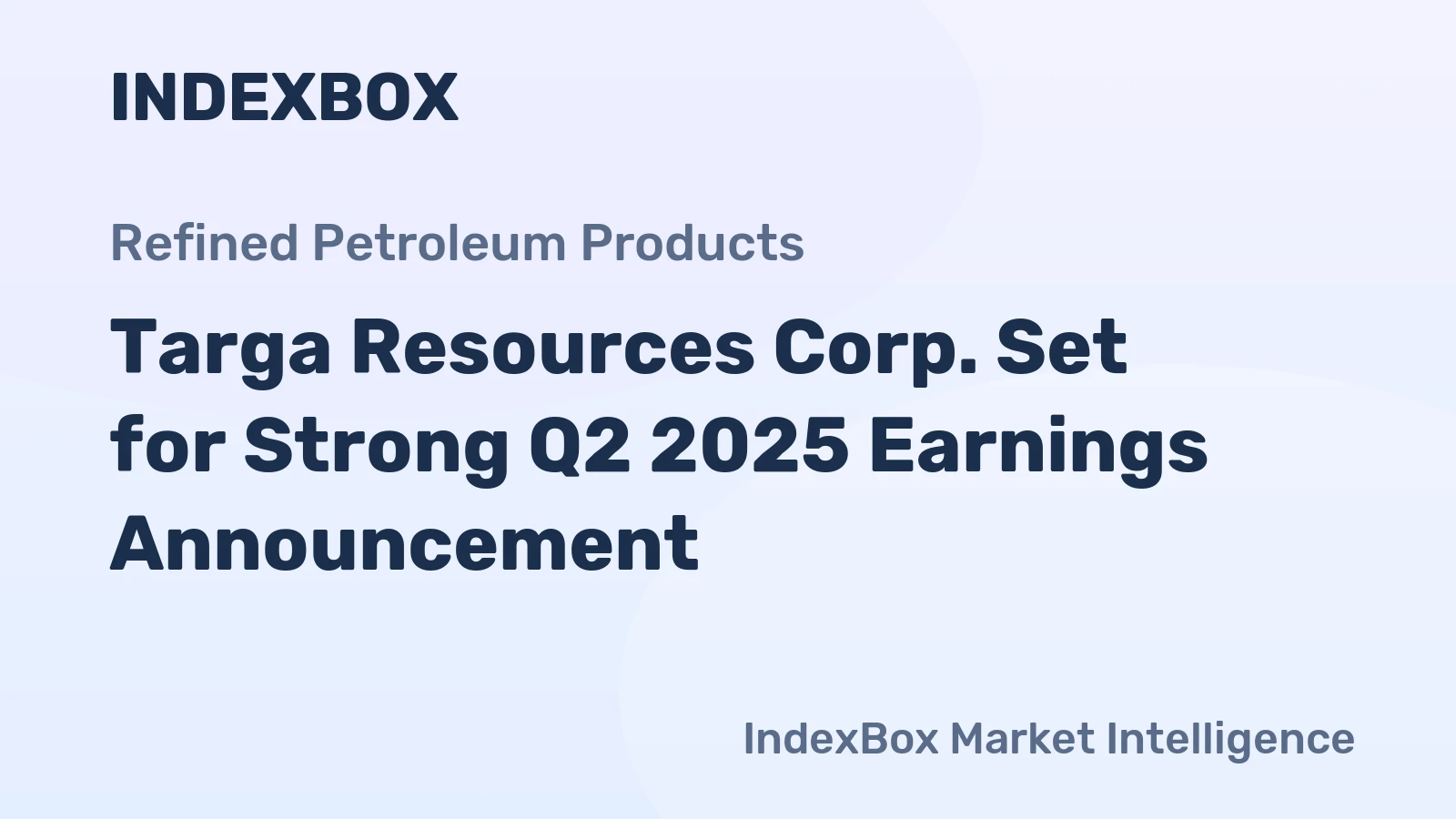 Targa Resources Corp. Set for Strong Q2 2025 Earnings Announcement