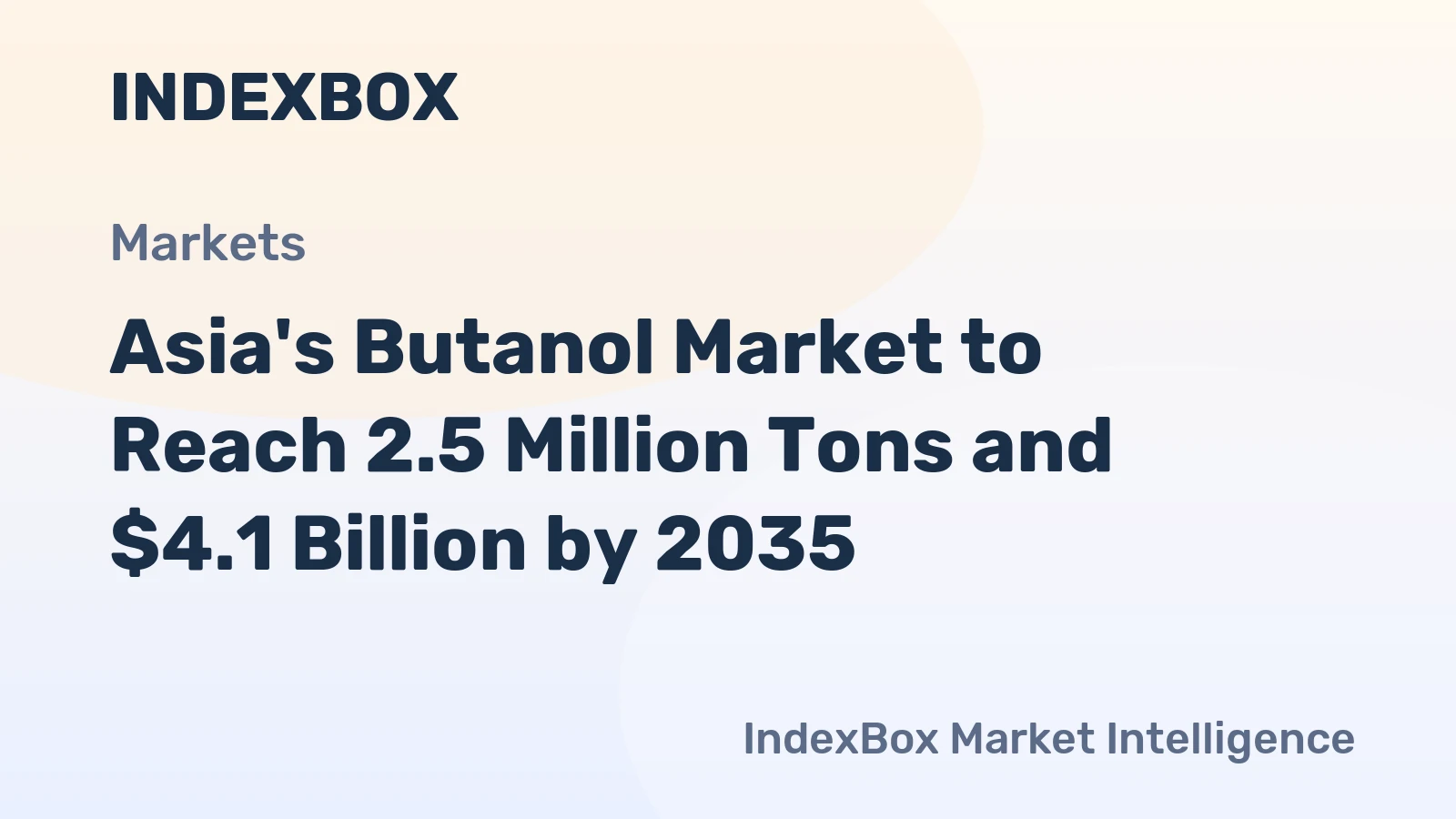 Asia's Butanol Market to Reach 2.5 Million Tons and $4.1 Billion by 2035