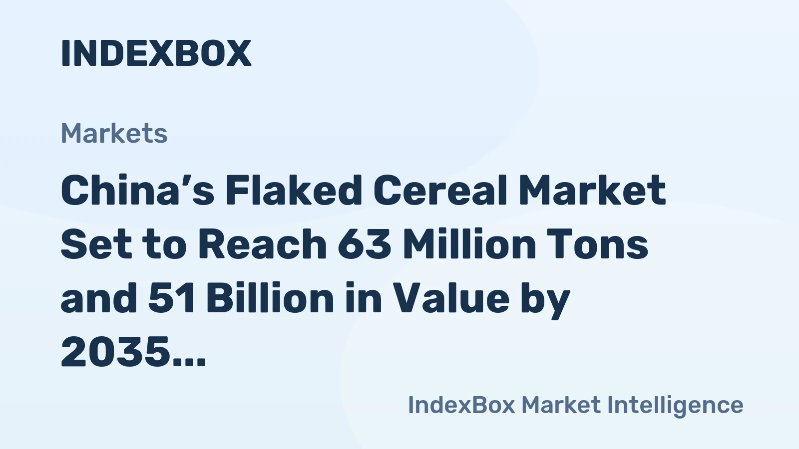 China’s Flaked Cereal Market Set to Reach 63 Million Tons and 51 Billion in Value by 2035