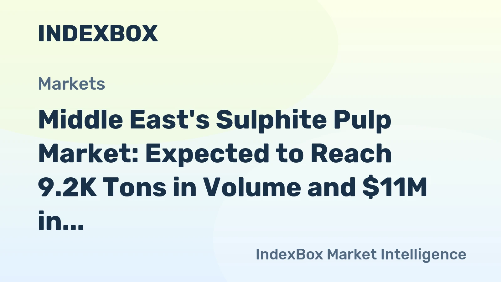 Middle East's Sulphite Pulp Market: Expected to Reach 9.2K Tons in Volume and $11M in Value by 2035