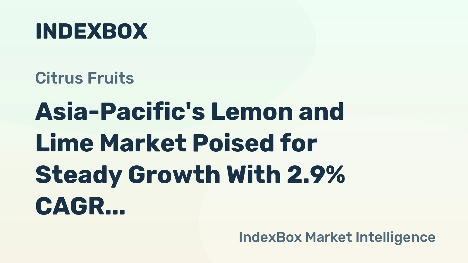 Asia-Pacific's Lemon and Lime Market Poised for Steady Growth With 2.9% CAGR in Value