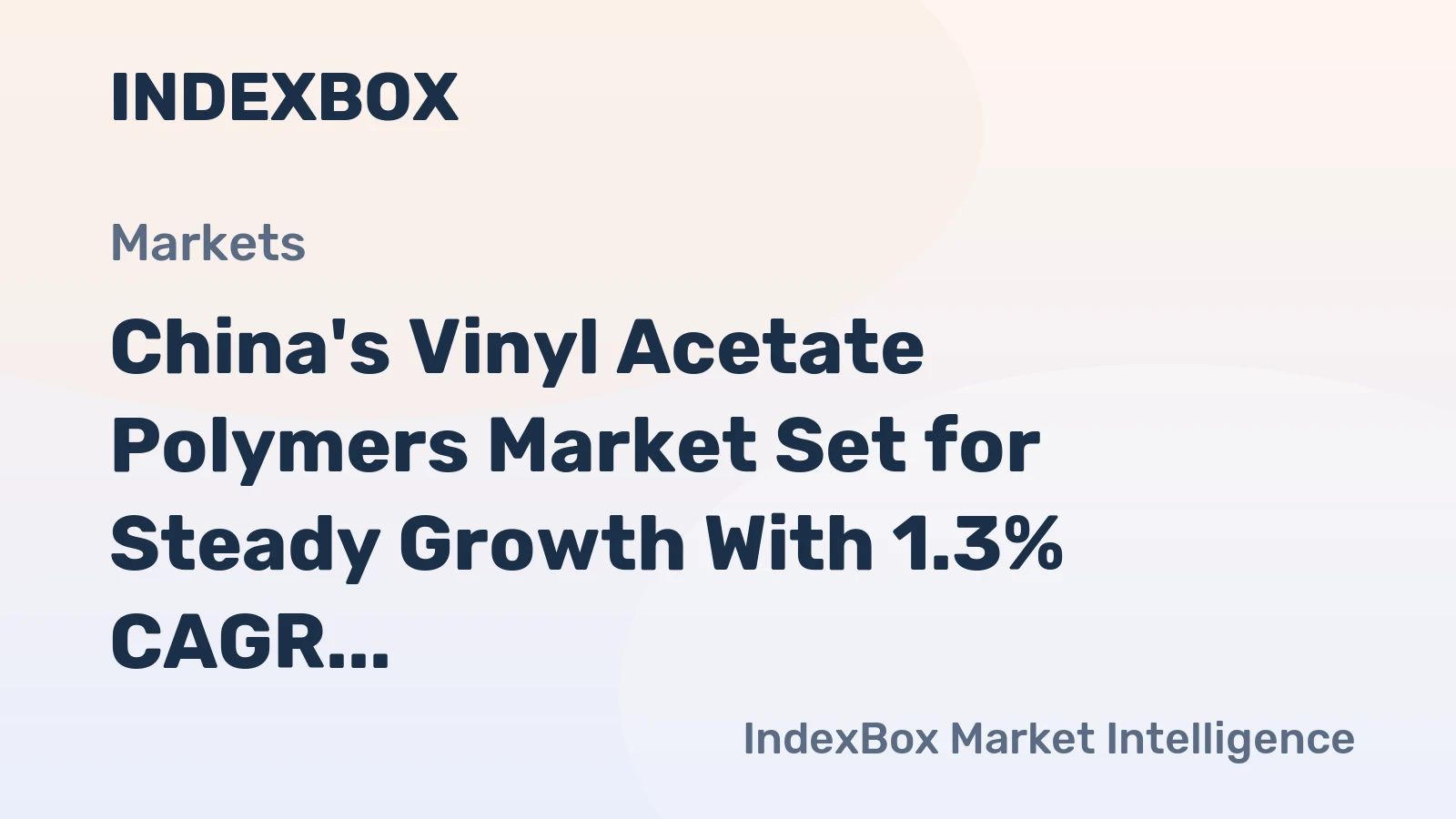 China's Vinyl Acetate Polymers Market Set for Steady Growth With 1.3% CAGR Through 2035