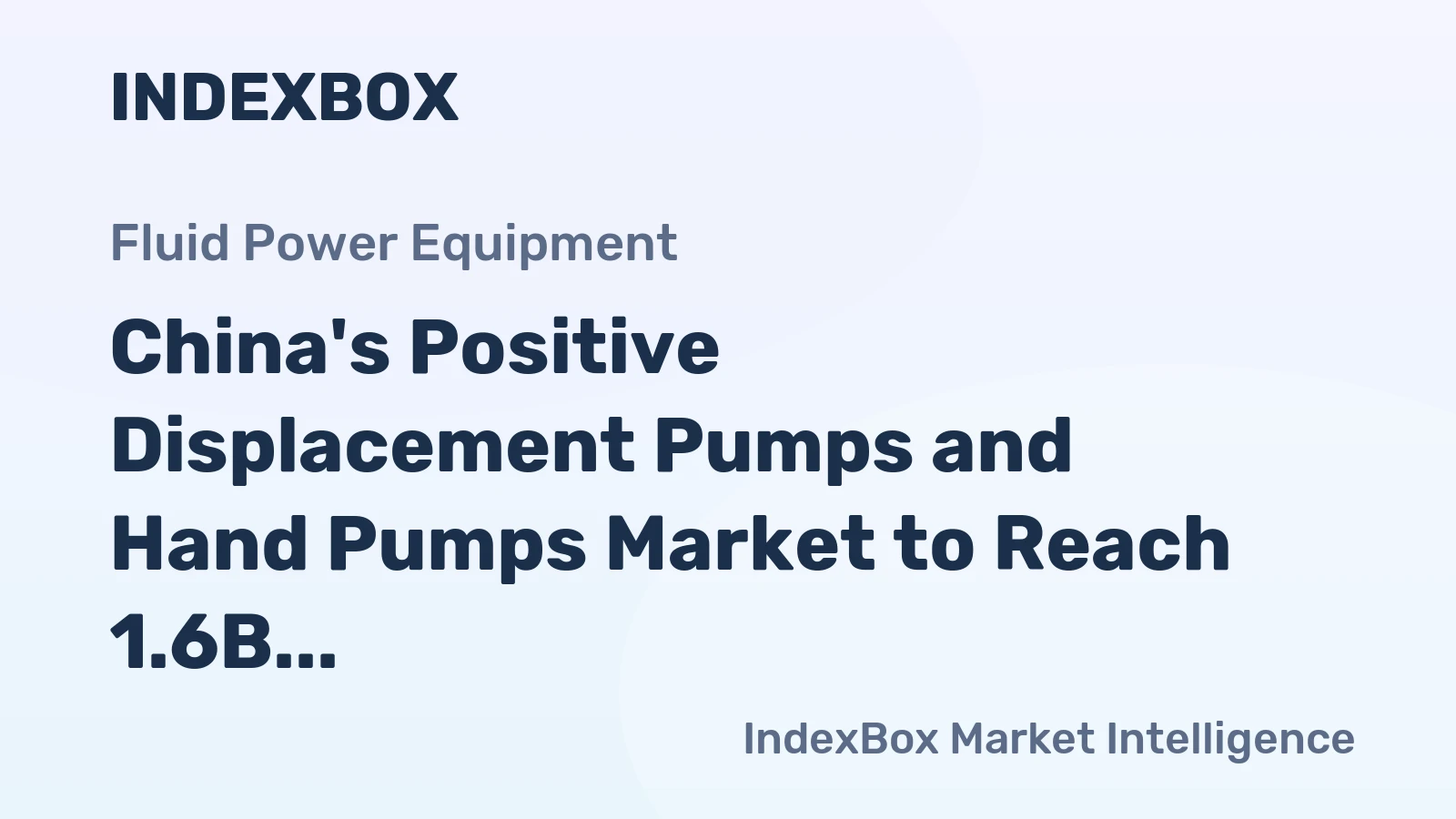 China's Positive Displacement Pumps and Hand Pumps Market to Reach 1.6B Units and $45B by 2035