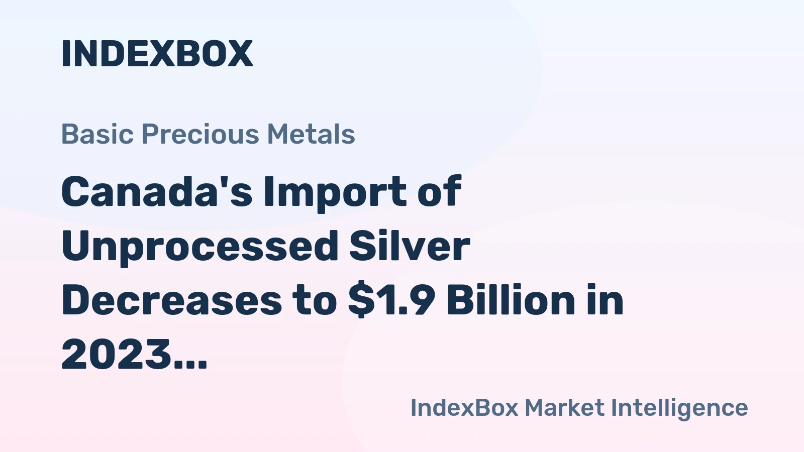Canada's Import of Unprocessed Silver Decreases to $1.9 Billion in 2023