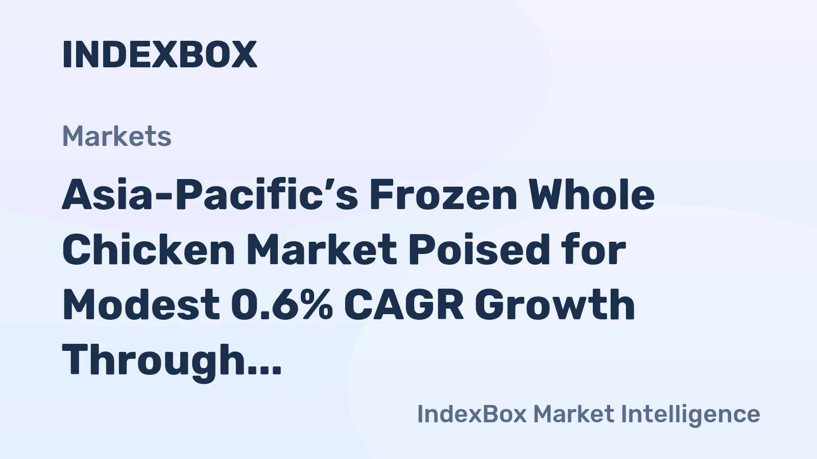 Asia-Pacific’s Frozen Whole Chicken Market Poised for Modest 0.6% CAGR Growth Through 2035