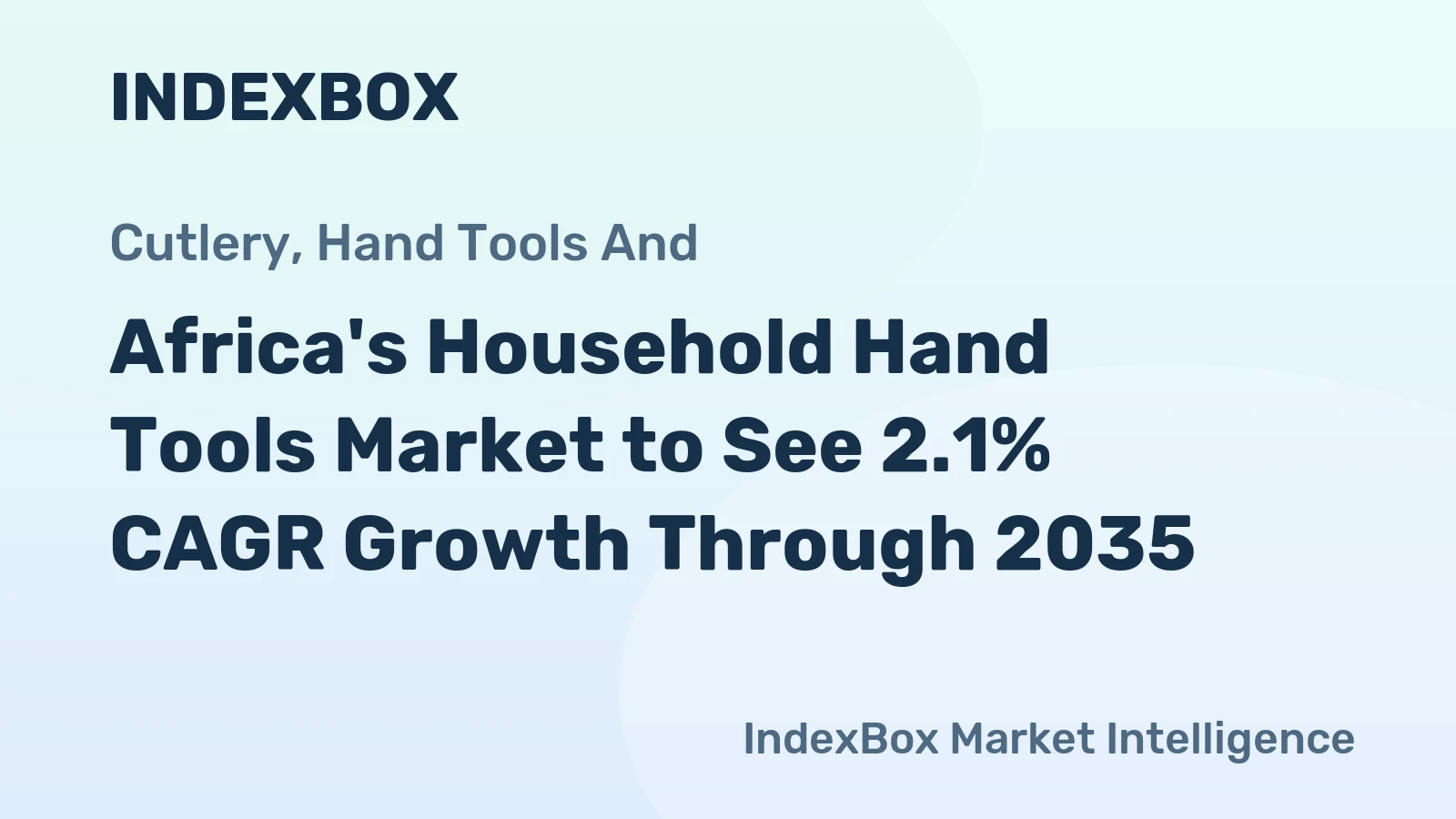Africa's Household Hand Tools Market to See 2.1% CAGR Growth Through 2035