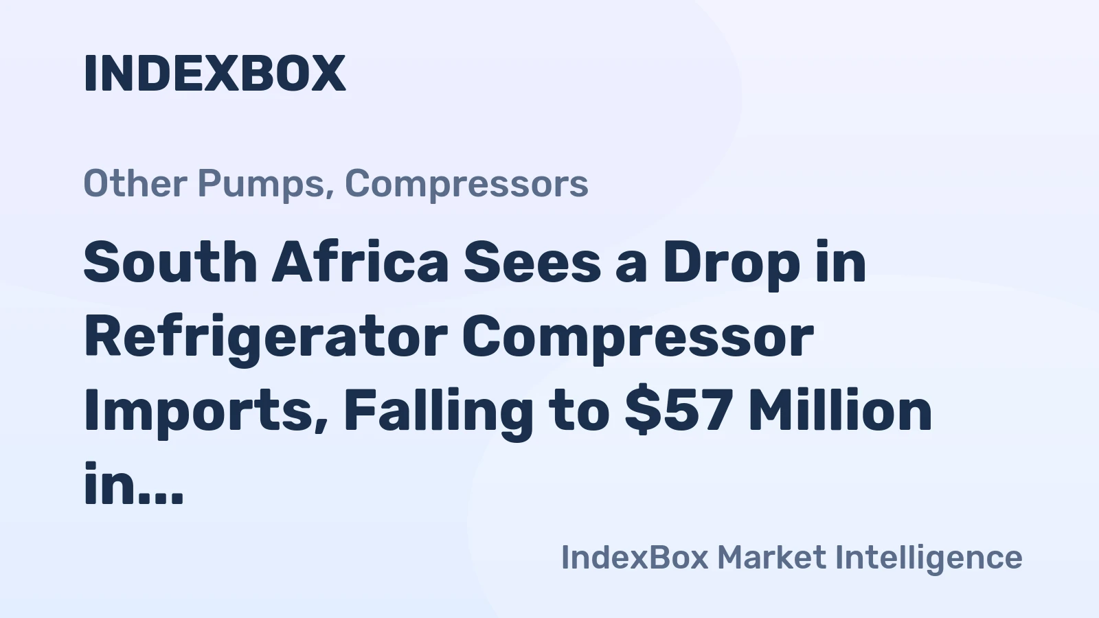 South Africa Sees a Drop in Refrigerator Compressor Imports, Falling to $57 Million in 2023