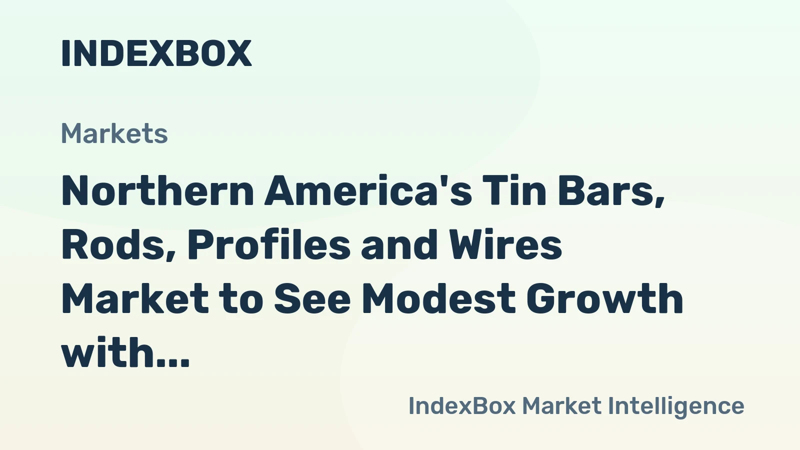 Northern America's Tin Bars, Rods, Profiles and Wires Market to See Modest Growth with +0.1% CAGR through 2035