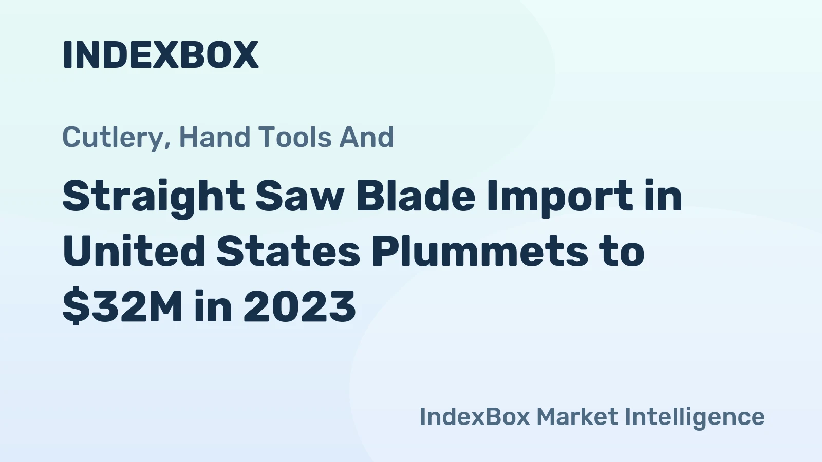 Straight Saw Blade Import in United States Plummets to $32M in 2023