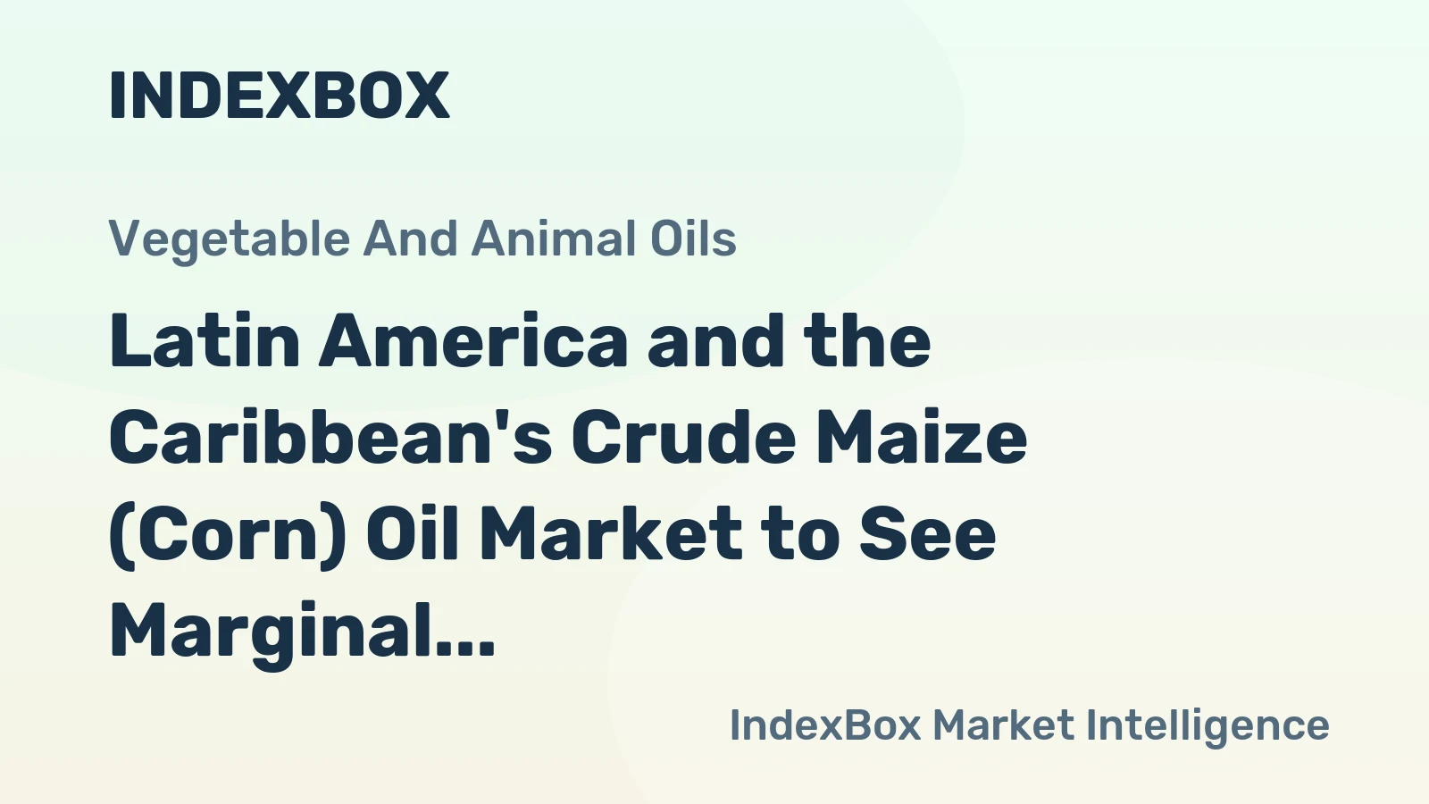 Latin America and the Caribbean's Crude Maize (Corn) Oil Market to See Marginal Growth with +0.3% CAGR by 2035