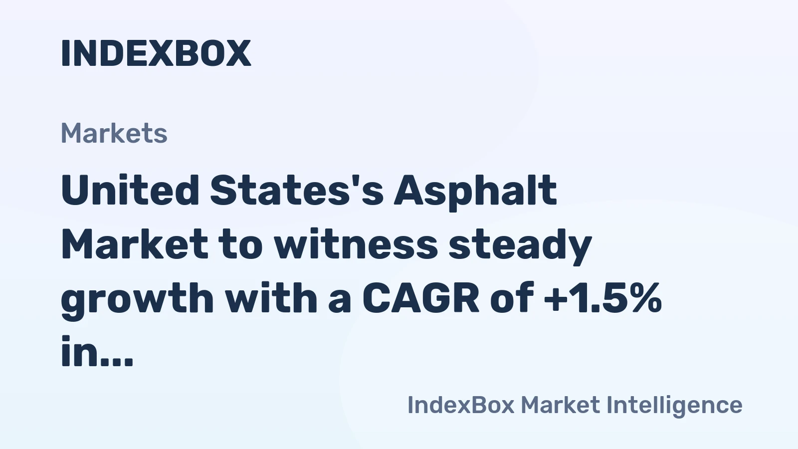 United States's Asphalt Market to witness steady growth with a CAGR of +1.5% in volume and +3.0% in value from 2024 to 2035