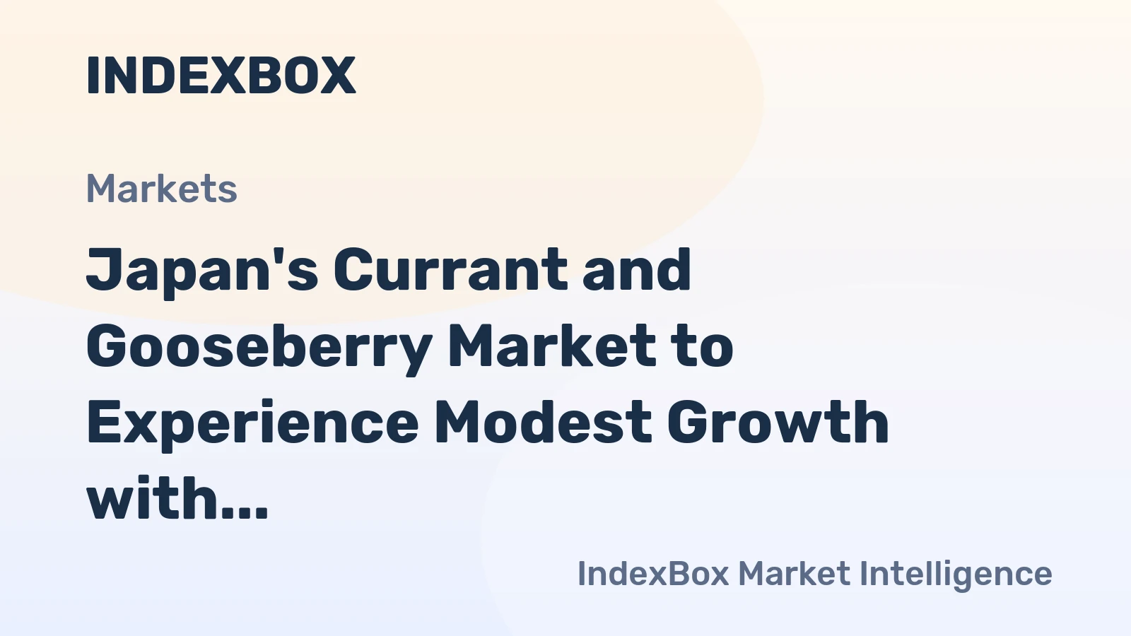 Japan's Currant and Gooseberry Market to Experience Modest Growth with CAGR of +1.8% in Volume and +4.2% in Value from 2024 to 2035